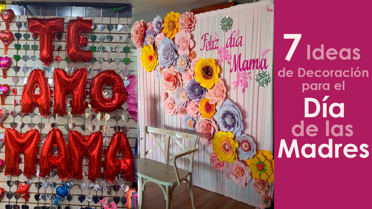 7 Ideas de Decoración para el Día de las Madres - decoracion para fiestas