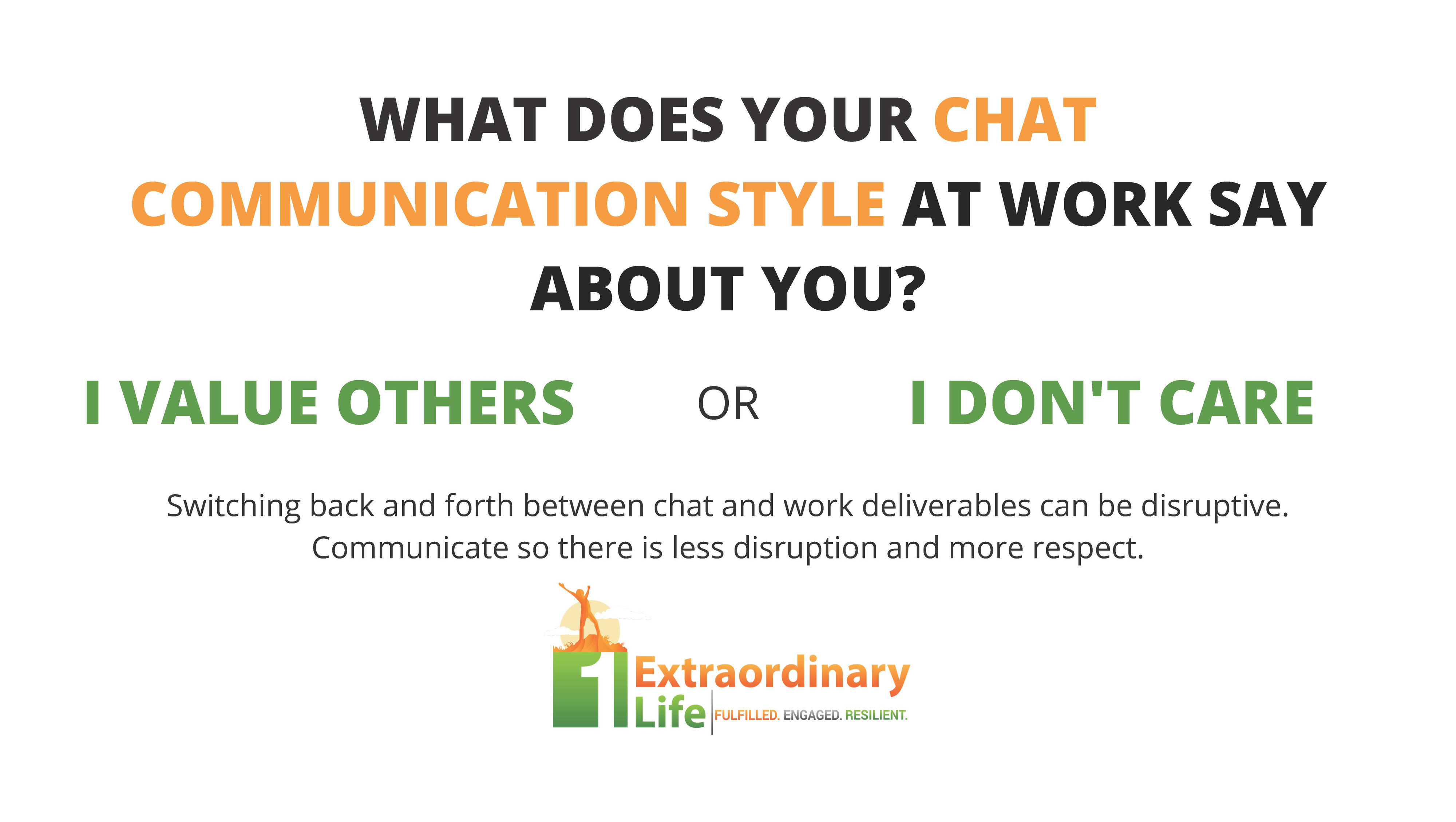 Engaging Respectfully via Chat at Work - 1ExtraordinaryLife.com