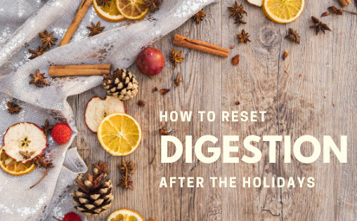 How to Reset Digestion After the Holidays - wisconsinayurveda