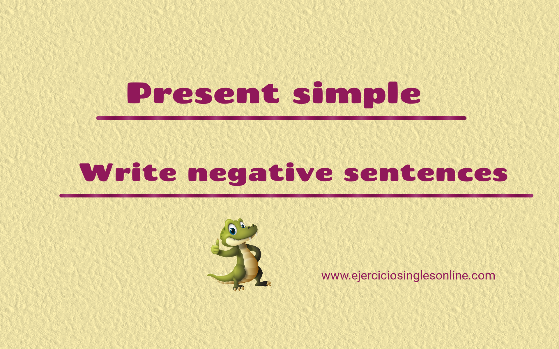 Present simple - Write negative sentences. - Ejercicios inglés online