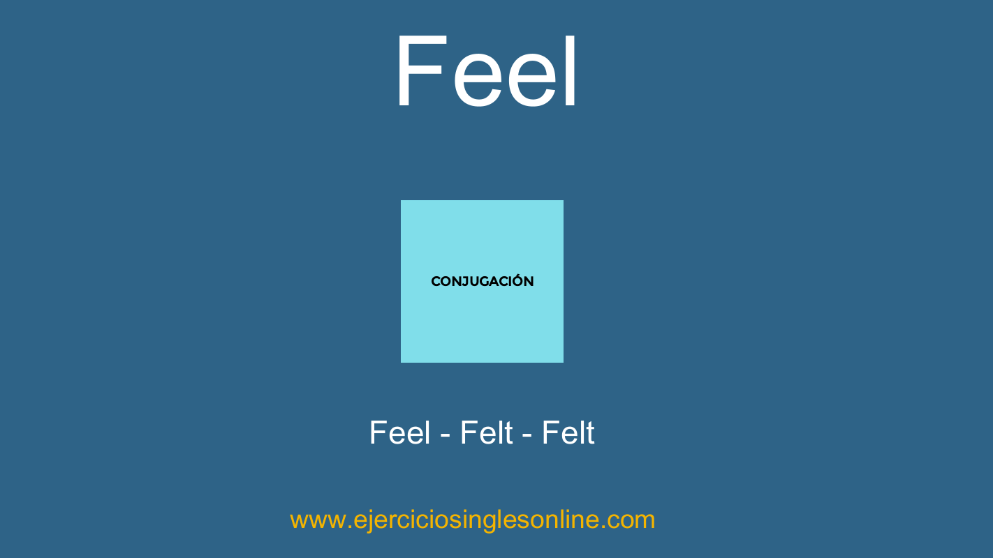 Feel Pasado Simple Conjugaci n Ejercicios Ingl s Online feel-pasado-simple-conjugaci-n-ejercicios-ingl-s-online