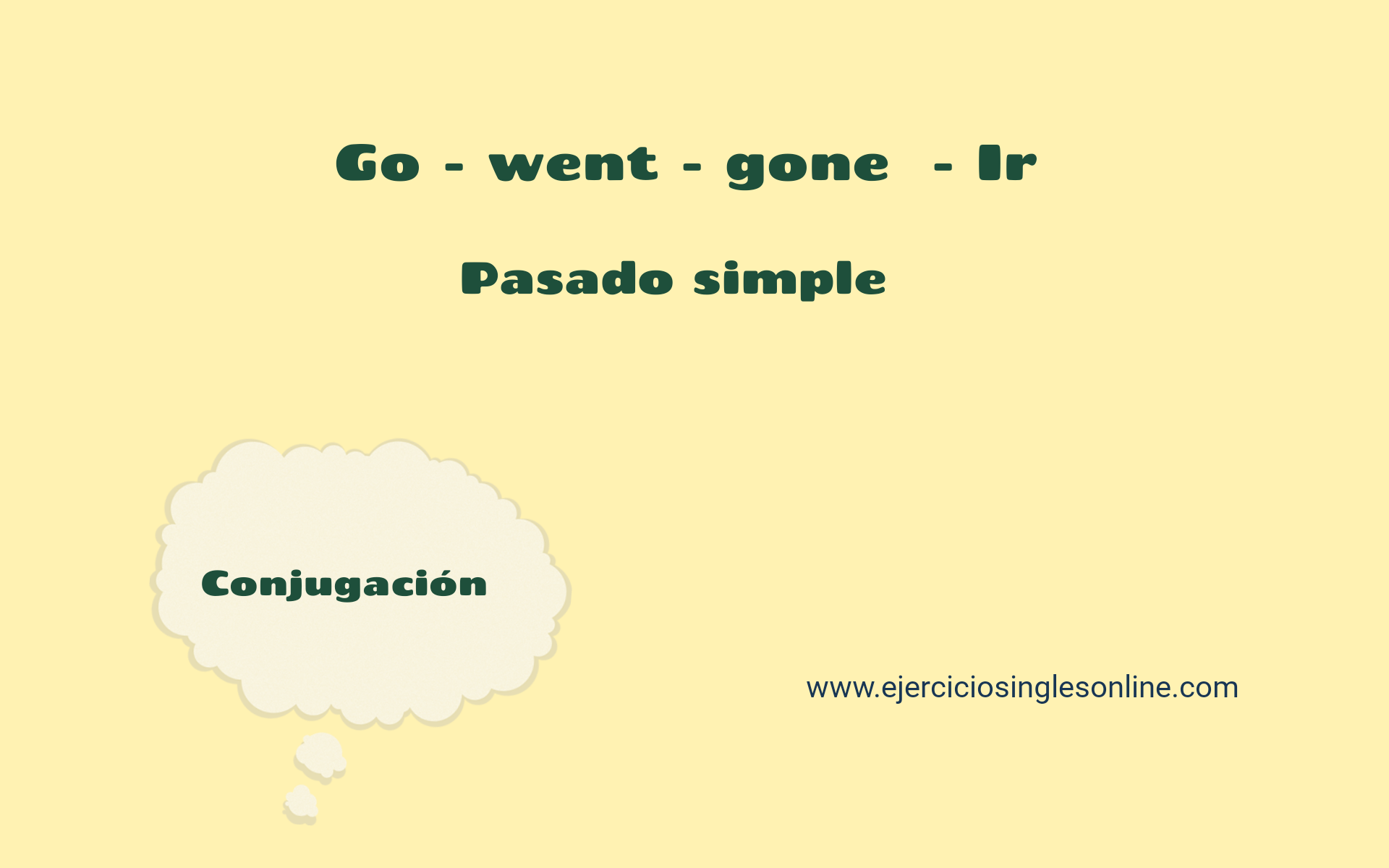 Go - Pasado simple - Conjugación - Ejercicios inglés online