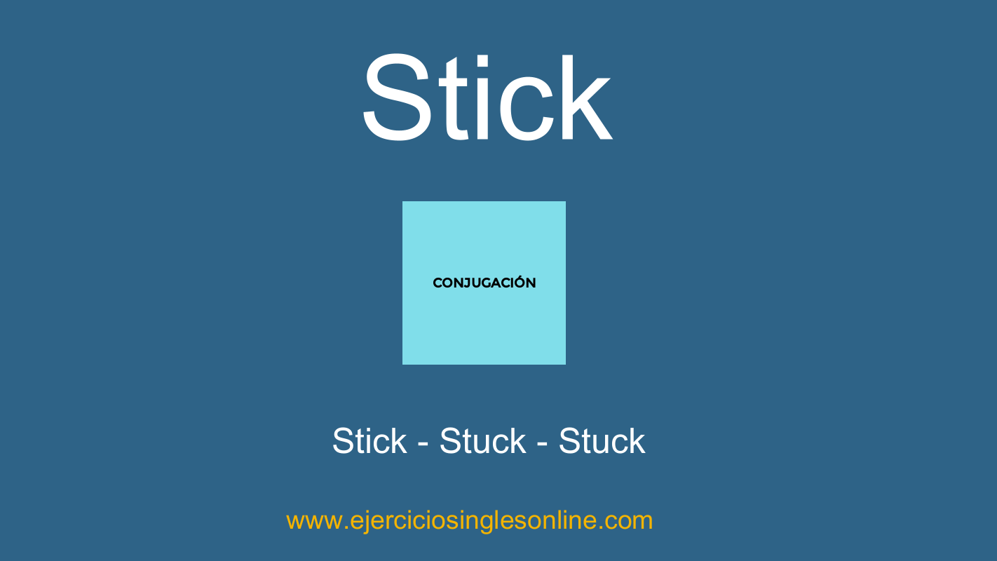 Stick - Conjugación - Ejercicios inglés online