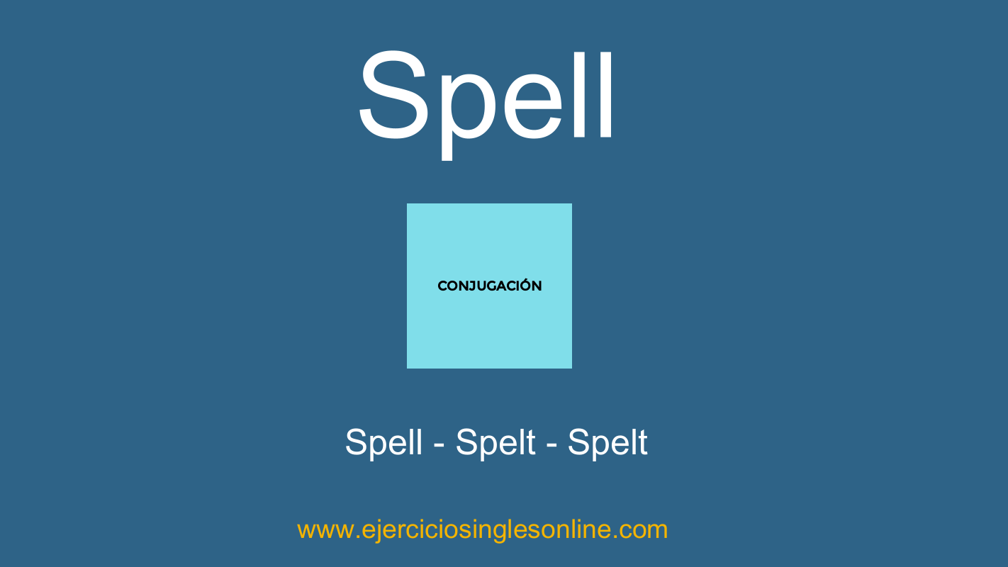 Spell - Conjugación - Ejercicios inglés online