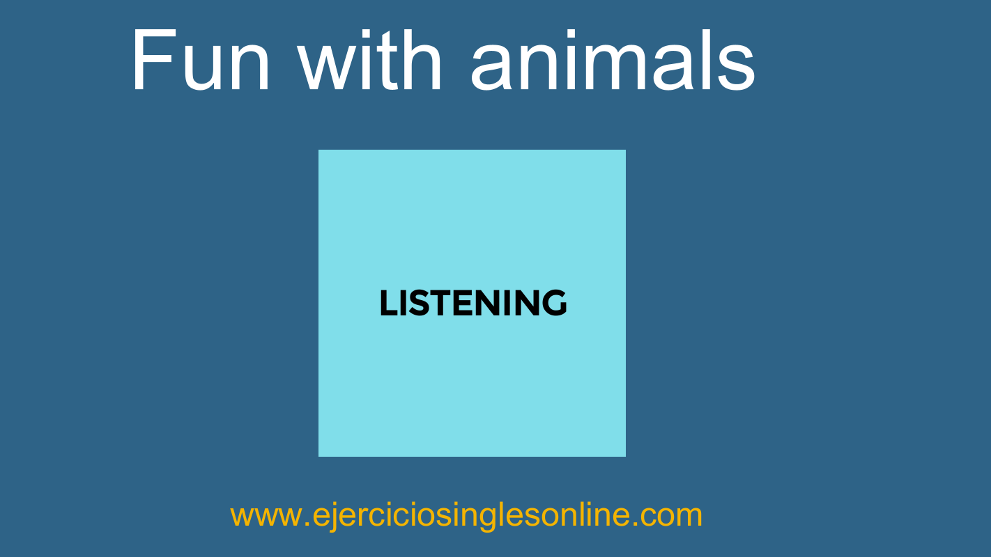 Listening 8 - Fun with animals (Key answers) - Ejercicios inglés online