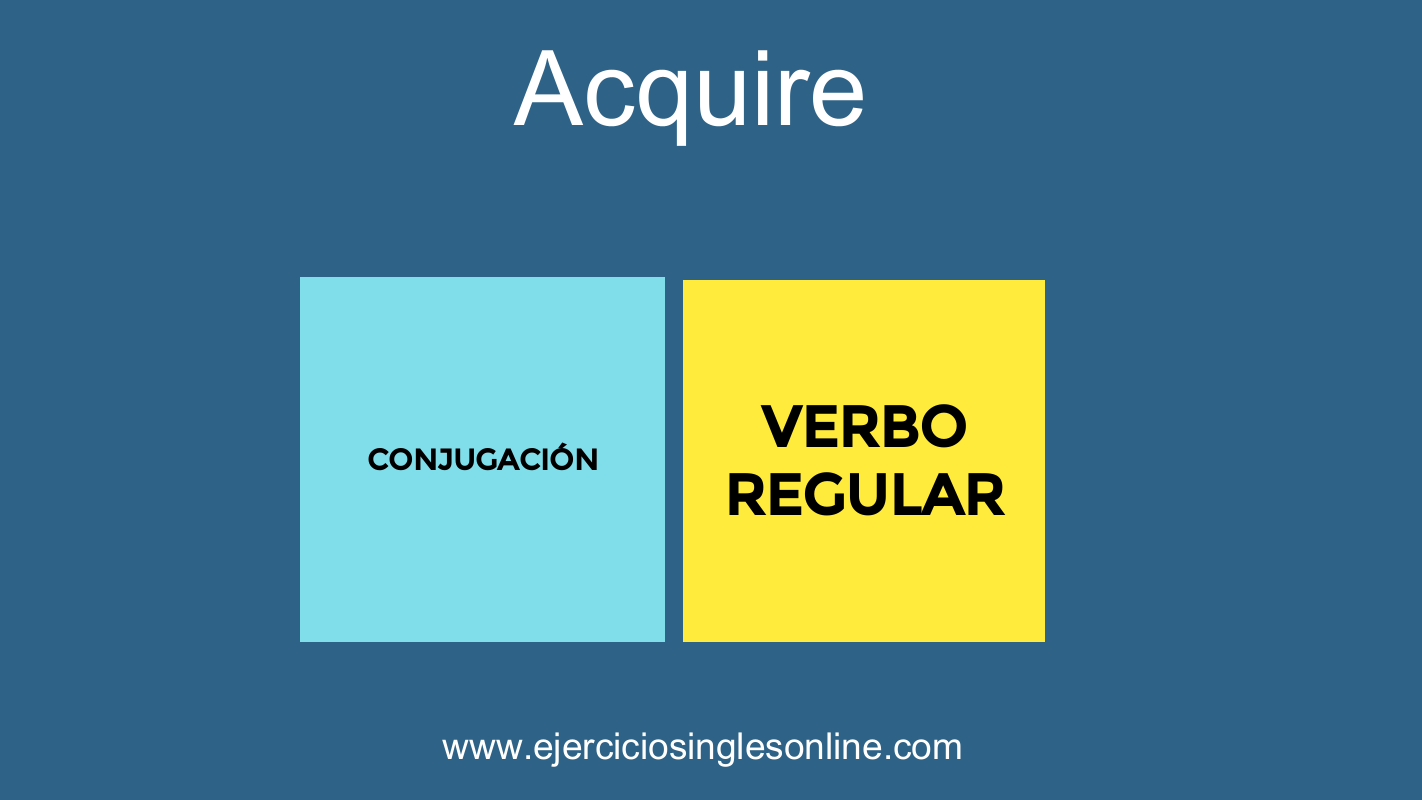 "Acquire" en inglés - Conjugación - Ejercicios inglés online