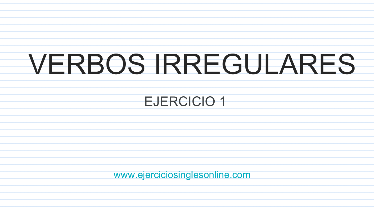 Verbos irregulares - Ejercicios inglés online