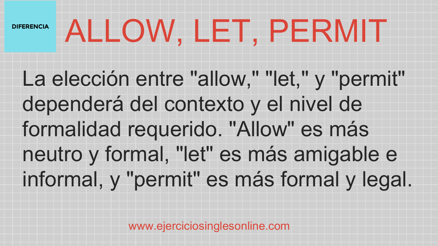 Diferencia entre "allow","let" y "permit" en inglés - Ejercicios inglés ...