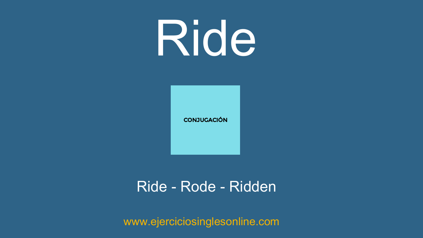 Ride - Conjugación - Ejercicios inglés online