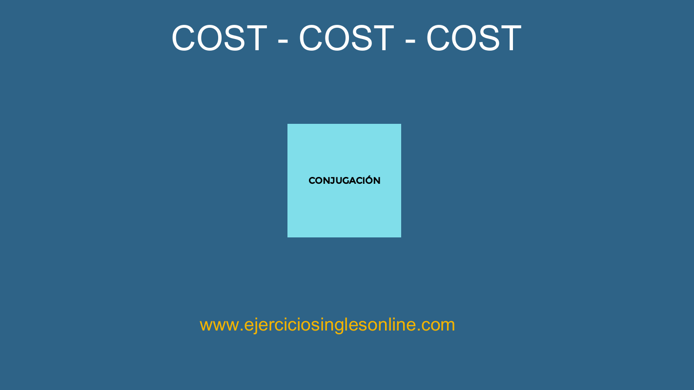Cost - pasado perfecto simple - Conjugación - Ejercicios inglés online