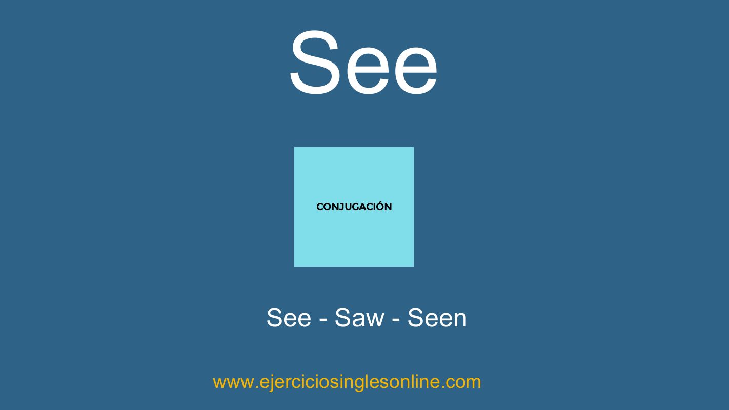 See - Conjugación - Ejercicios inglés online