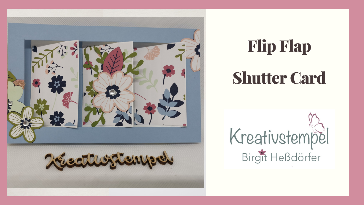 Flip Flap Shutter Card Papierblumen - Kreativstempel Birgit Heßdörfer