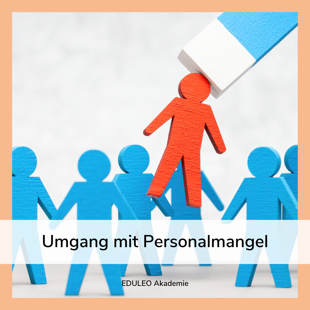 Umgang mit Personalmangel im Kita Alltag - EDULEO Akademie