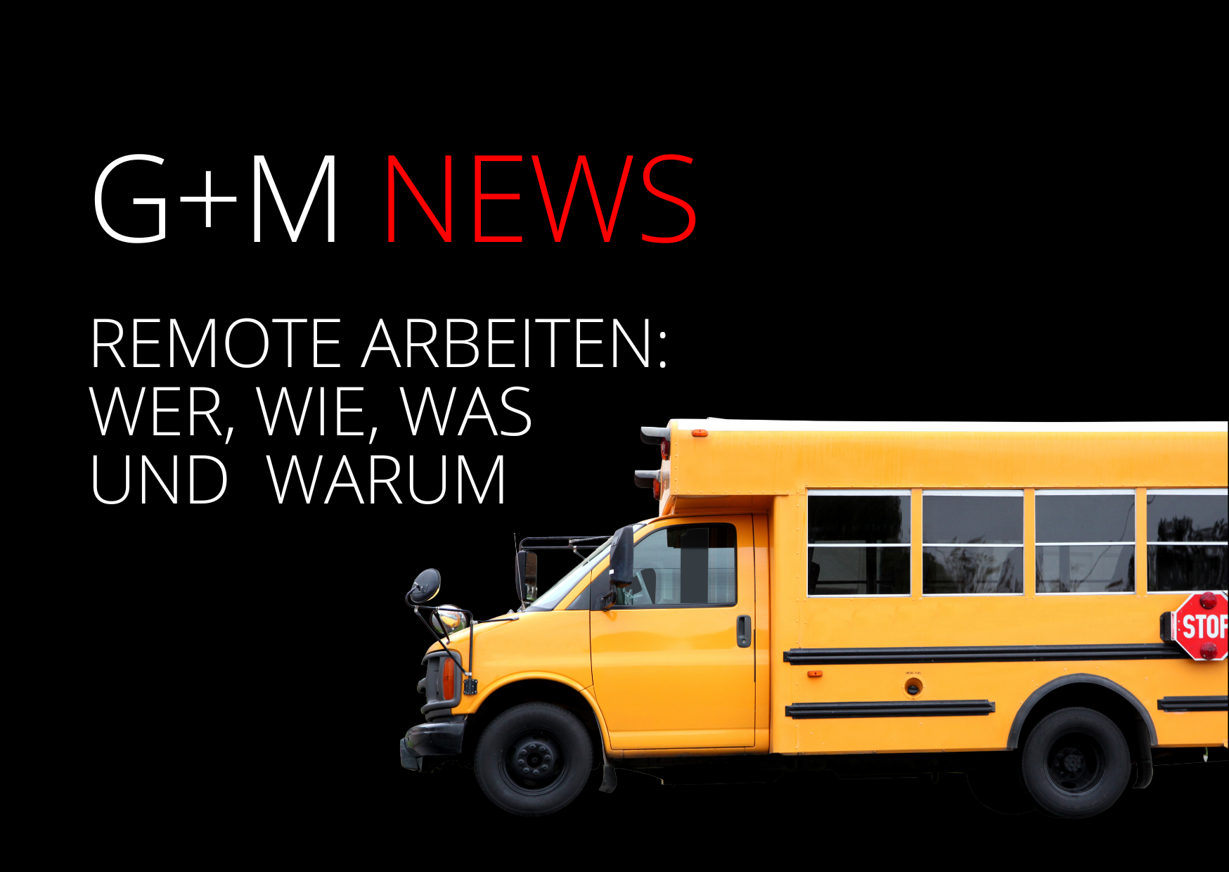 Was steckt hinter dem Modell Remote-Arbeiten? - G+M Personal GmbH