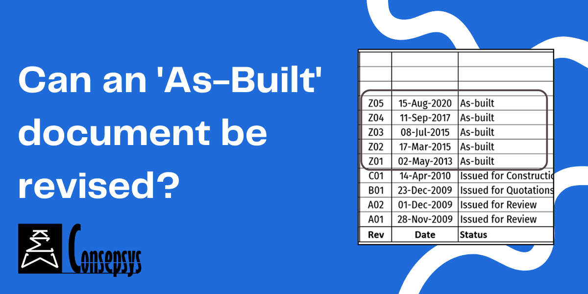 Can as 'As-Built' document be revised? - Consepsys
