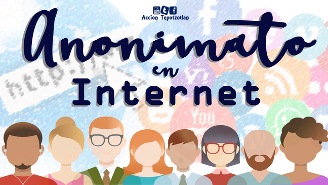 Anonimato en Internet - Acción Tepotzotlán