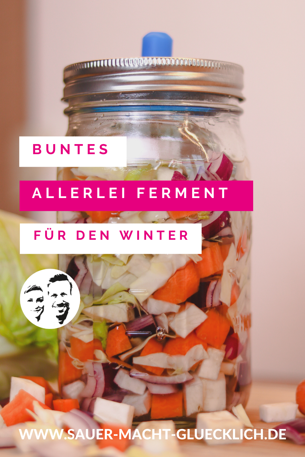 DIY & Rezepte - SAUER MACHT GLÜCKLICH | fermentiertes Gemüse - mehr als ...