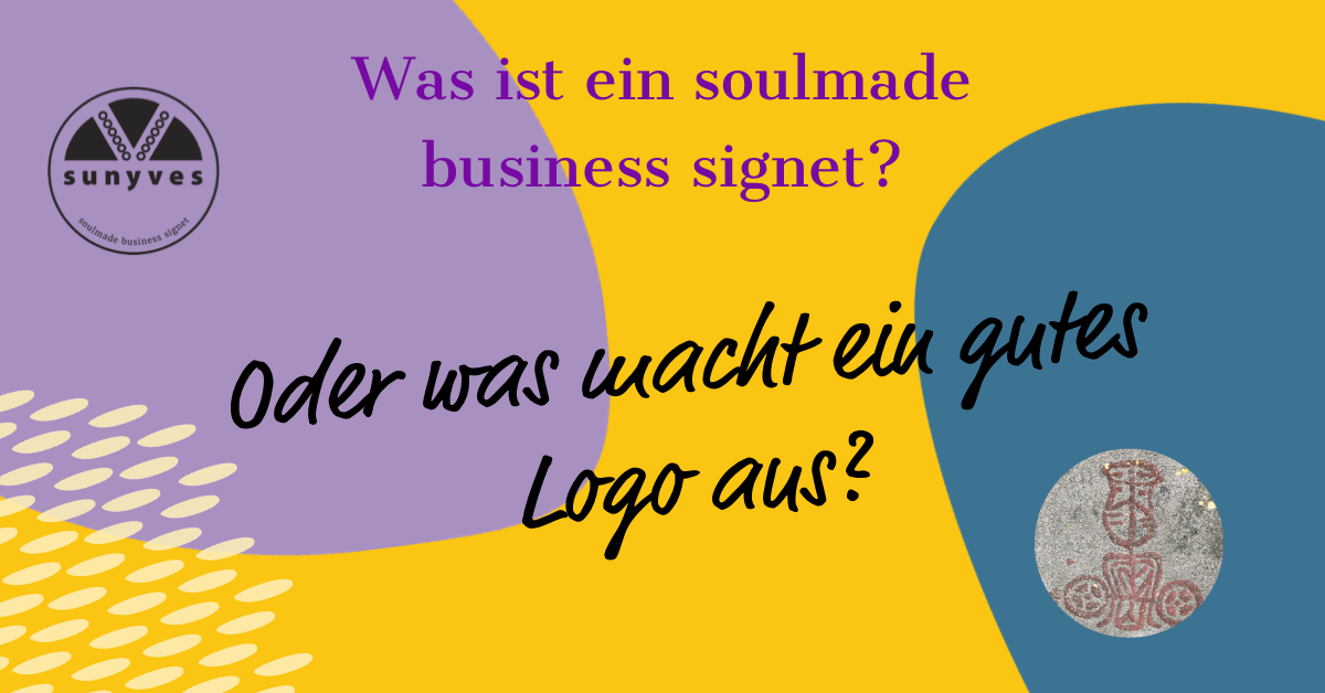 Was macht ein gutes Logo aus? - soulmade Logo- & Webdesign by sunyves ... Was macht ein gutes Logo aus? - soulmade Logo- & Webdesign by sunyves ...