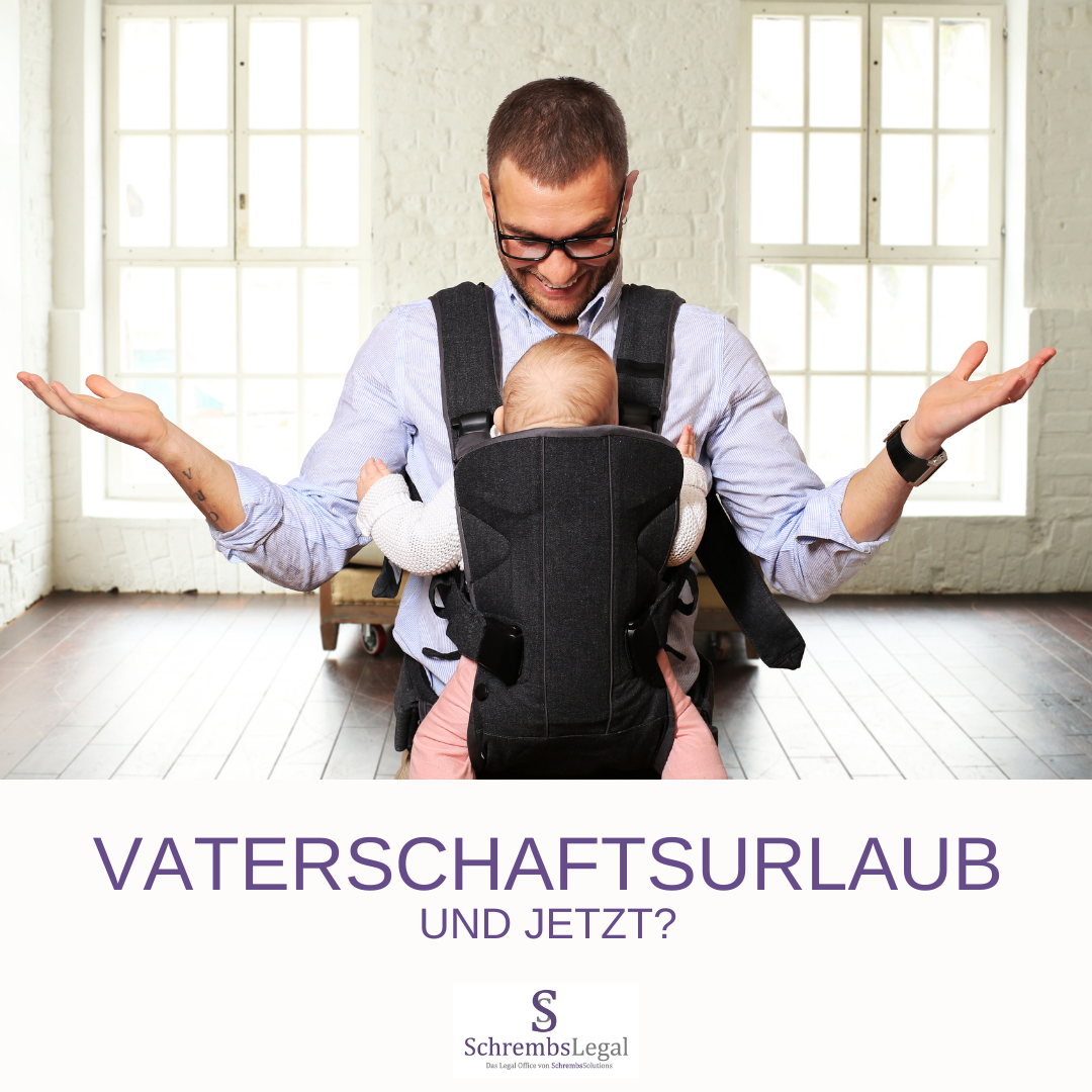 Vaterschaftsurlaub: was passiert jetzt? - Schrembs Solutions