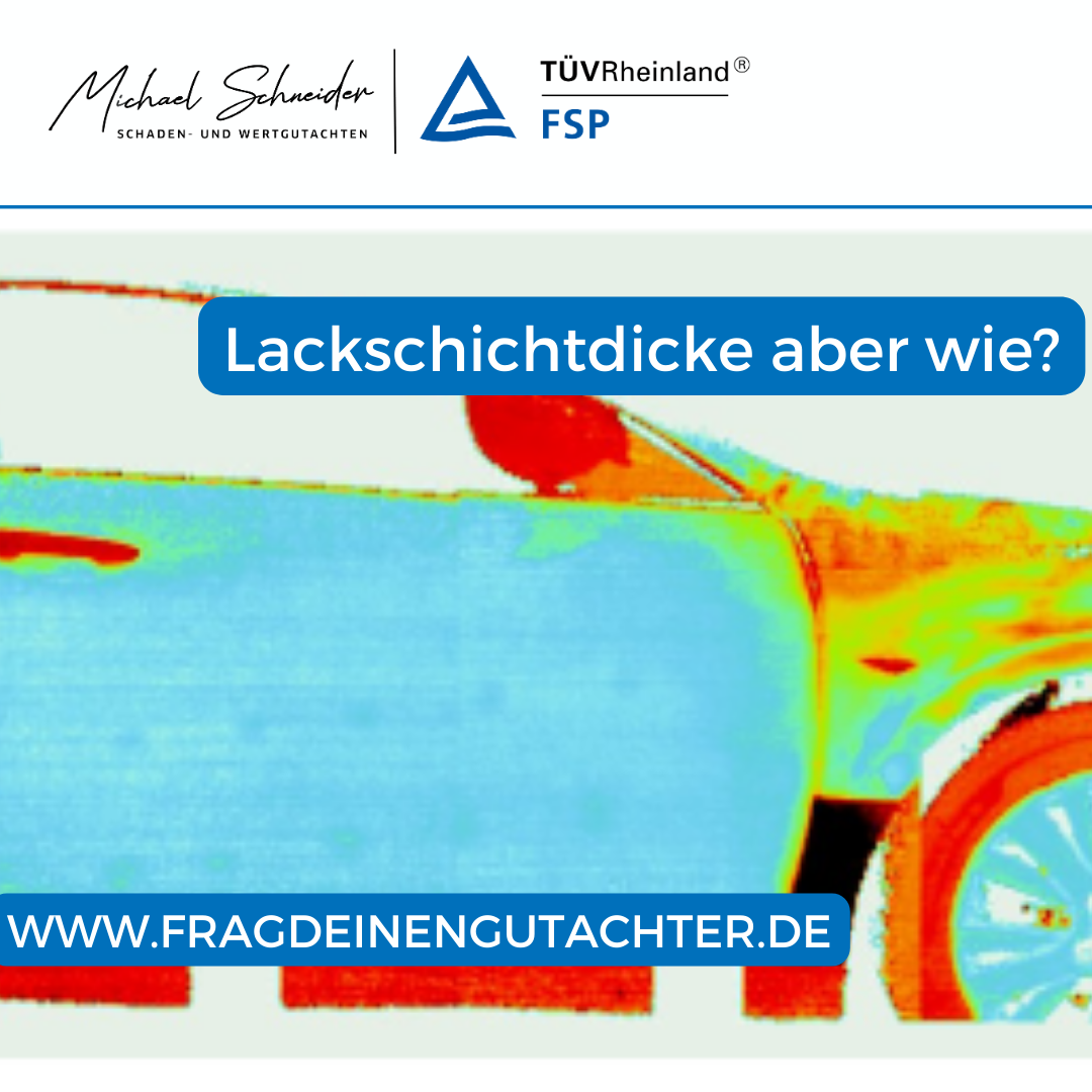 Lackschichtdicke messen, aber wieso? - Kfz Sachverständiger und ...