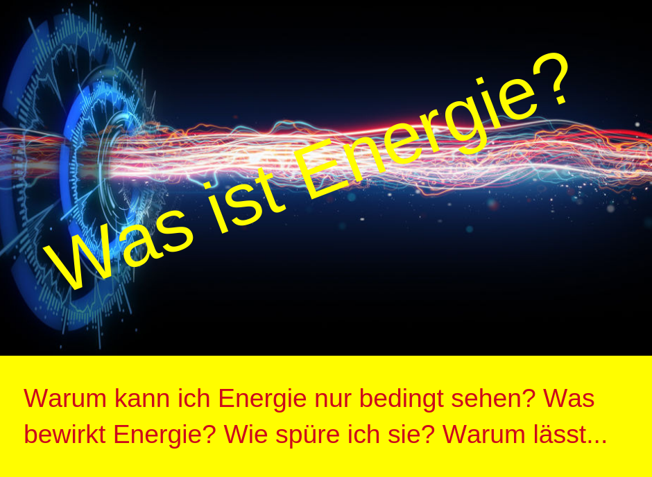 Was ist eigentlich Energie? - Praxis für Coaching, Massage & Hypnose