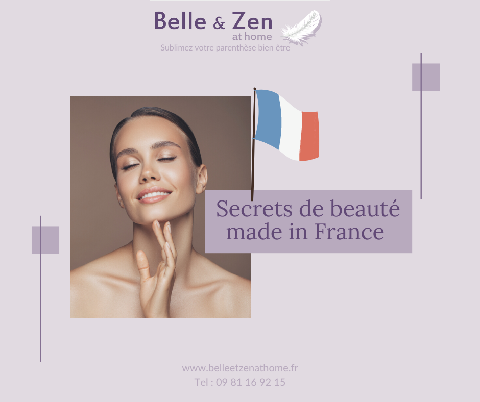 LES SECRETS DE BEAUTE DES FRANCAISES - Belle & Zen at home institut ...