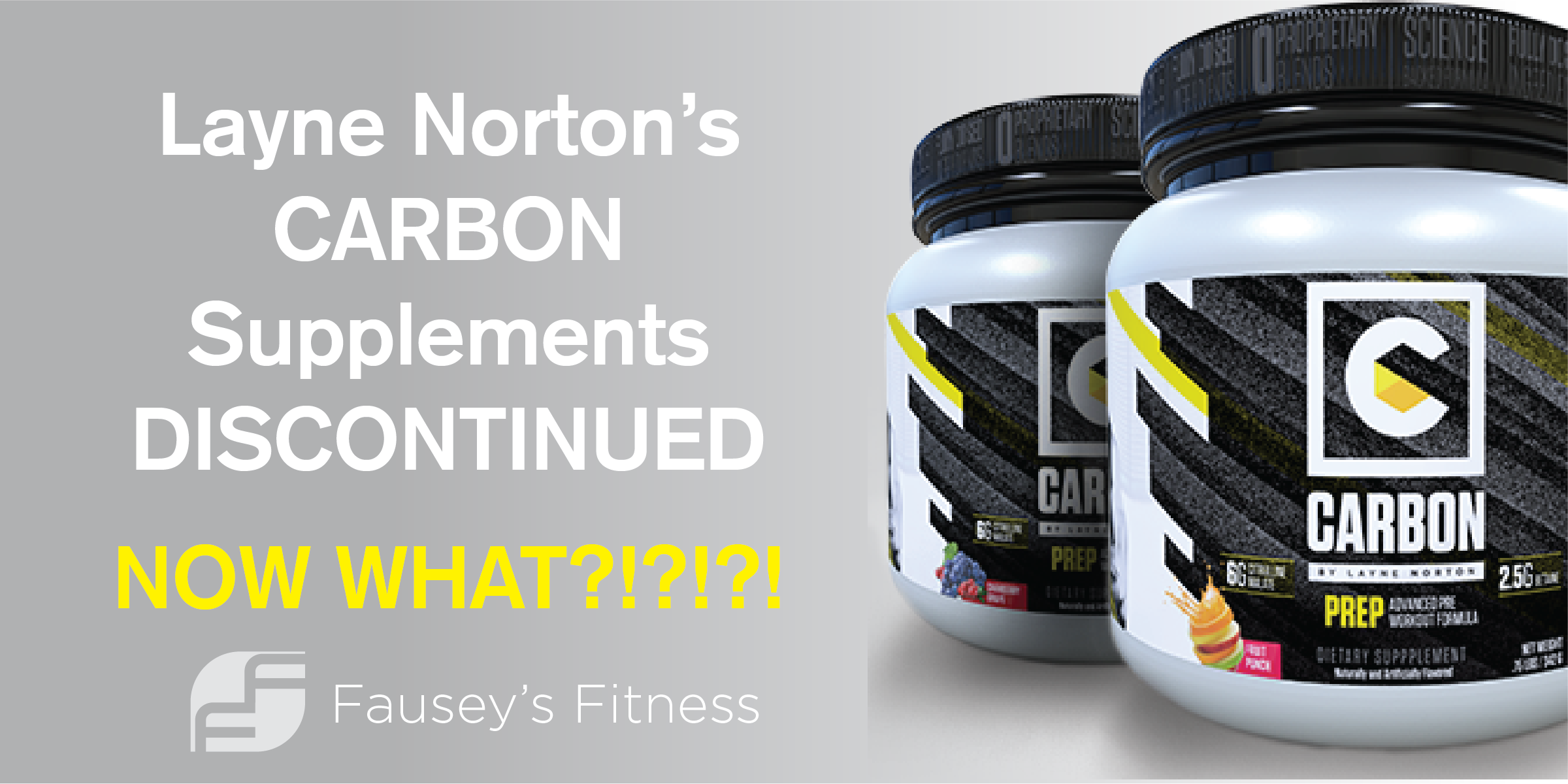 No More Carbon Pre Workout - Now What? - Fausey's Fitness