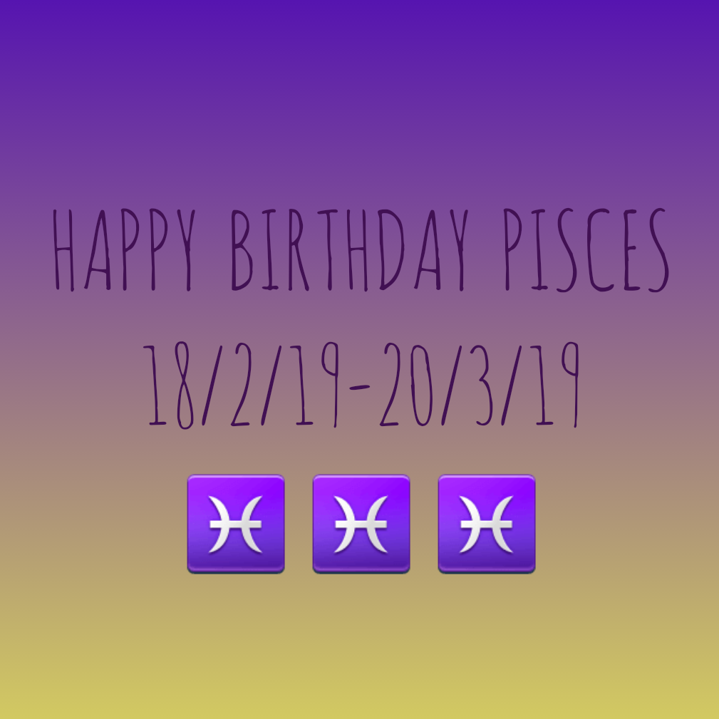 HAPPY BIRTHDAY PISCES - intuitsoul