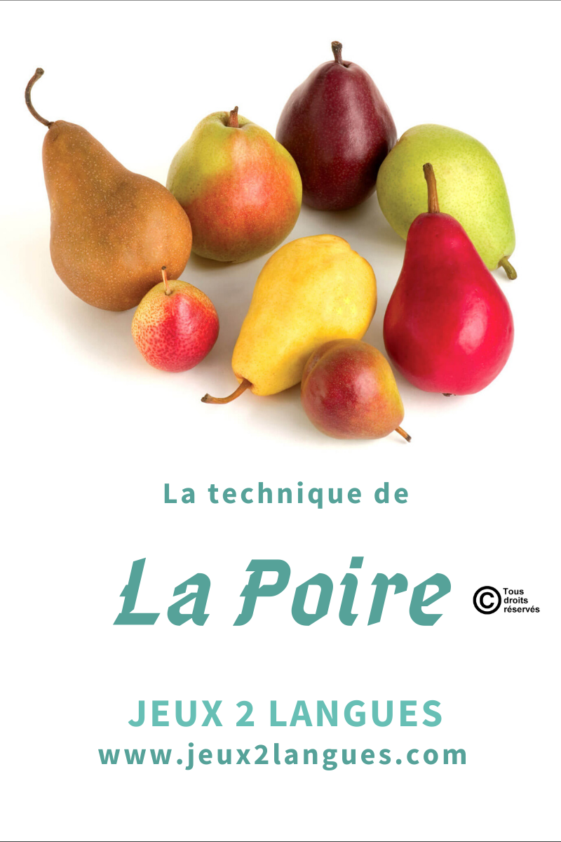 La technique de LA POIRE - Conseils & Formations en Langues et ...