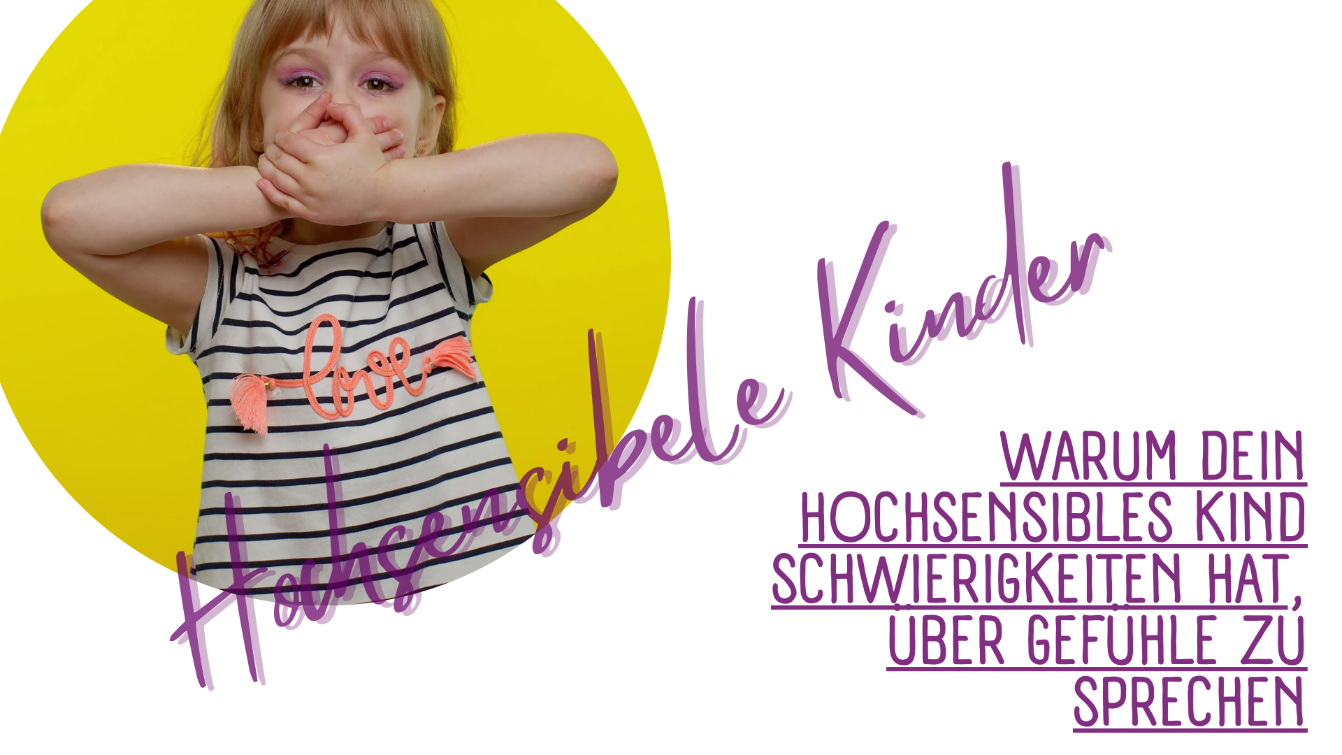 Warum dein hochsensibles Kind Schwierigkeiten hat, über Gefühle zu sprechen - Denise Piecha