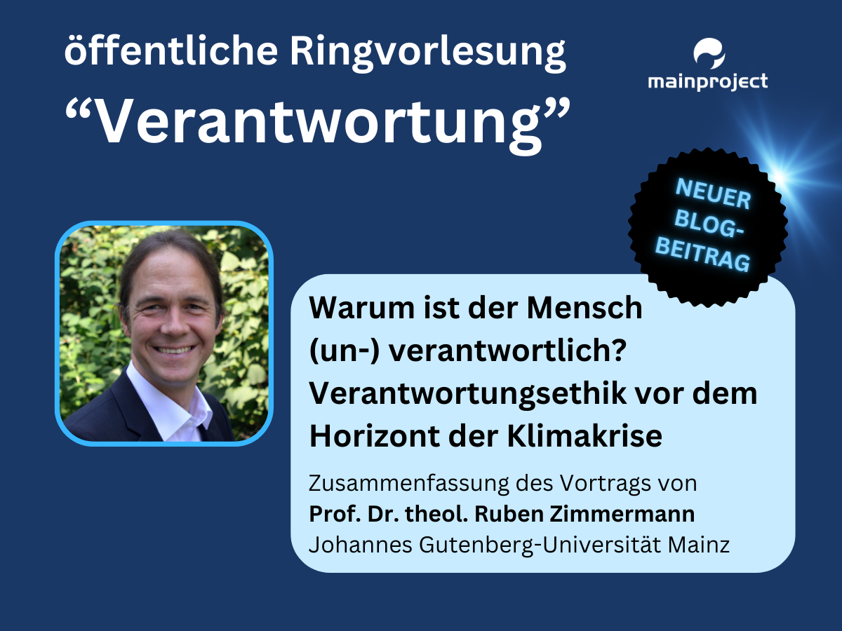 Ringvorlesung: Warum ist der Mensch (un-)verantwortlich? Verantwortungs-Ethik im Horizont der ...