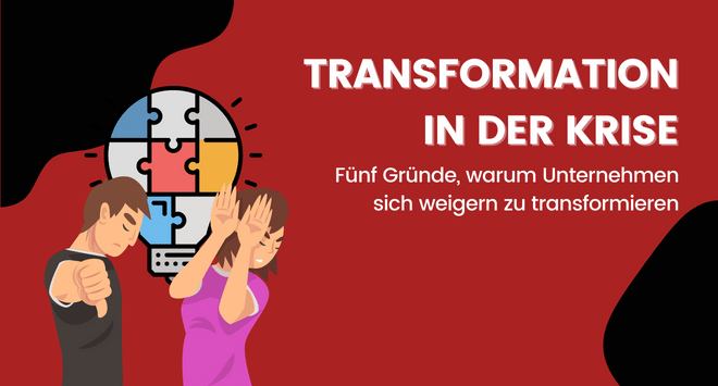 Fünf Gründe, warum Unternehmen sich weigern zu transformieren - LECLERE ...