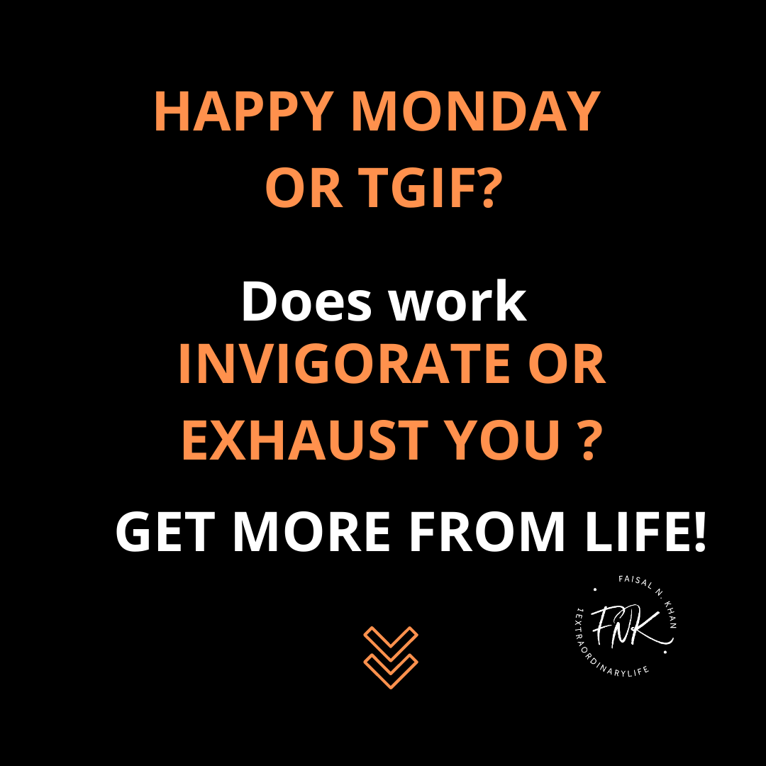 Happy Monday! or TGIF? - 1ExtraordinaryLife.com