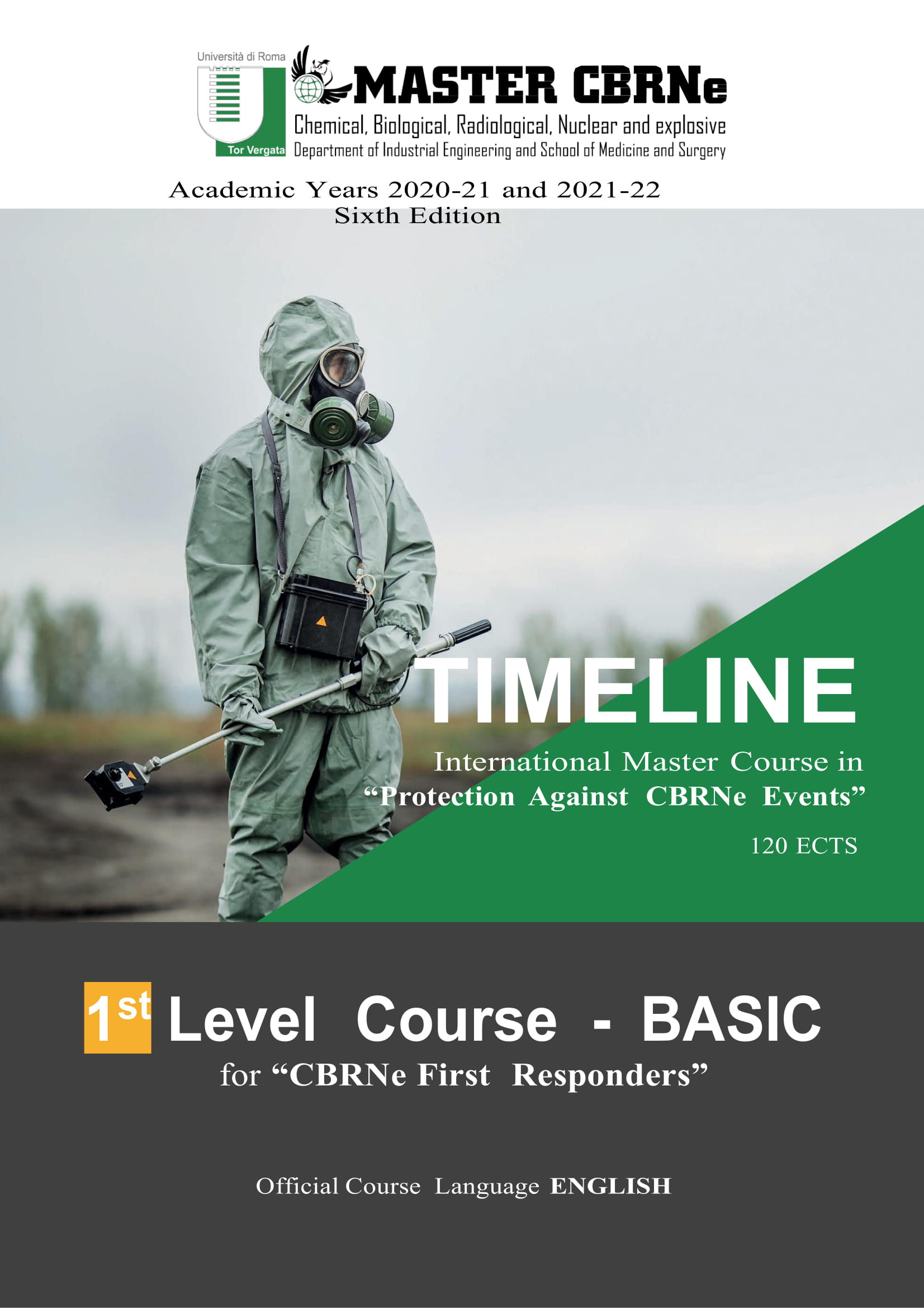 Timeline First Level Master Course in Protection Against CBRNe events (BASE LEVEL - FIRST ...