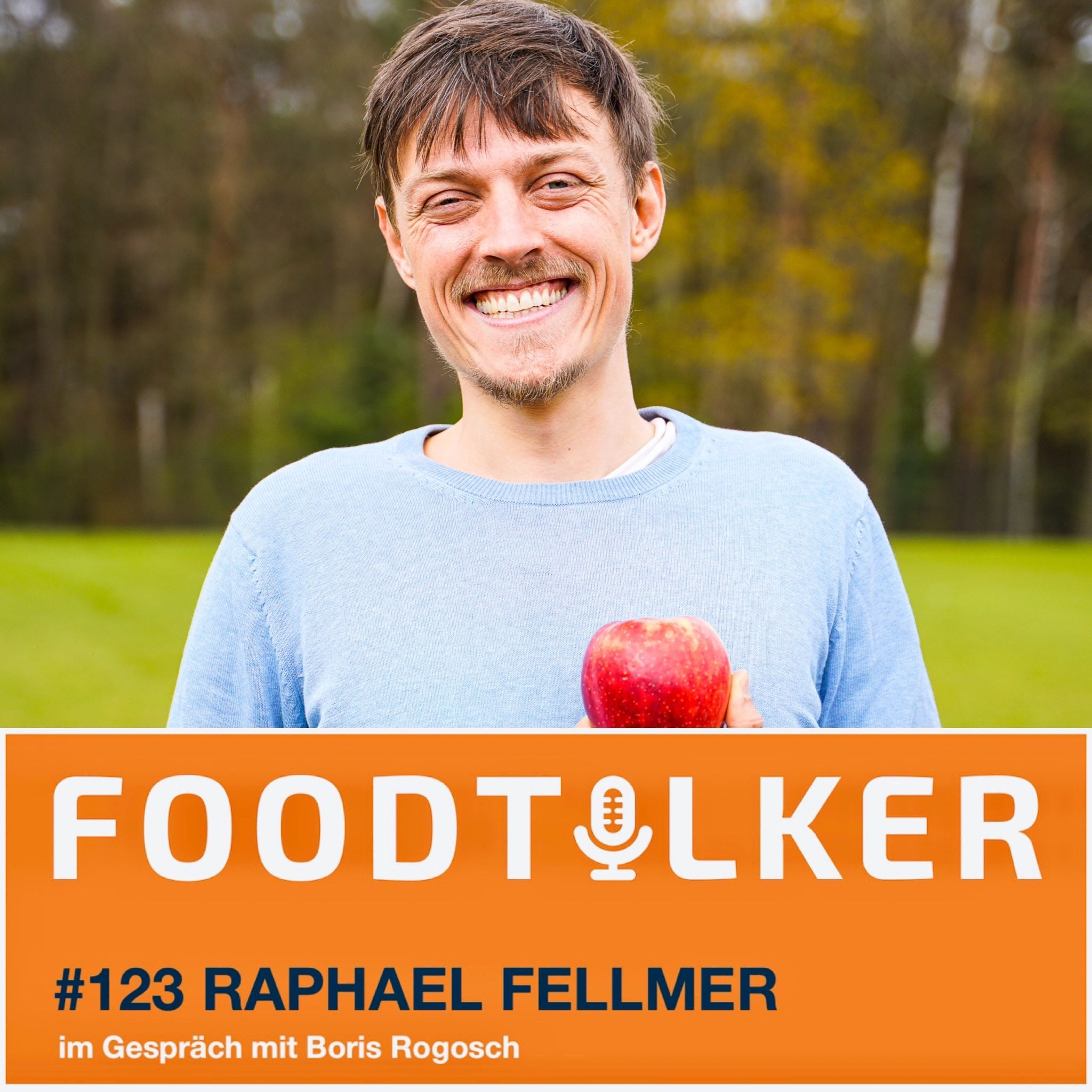 #123 Raphael Fellmer - Wie können wir Lebensmittelverschwendung stoppen ...