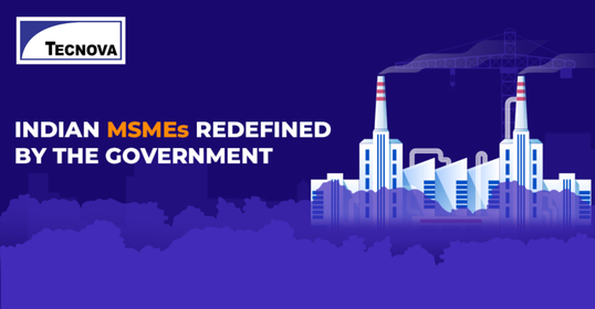 THE GOVERNMENT CHANGES THE MSME’S DEFINITION, REVISES THE INVESTMENT ...