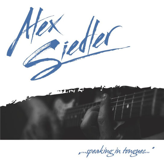 Das Album "...speaking in tongues..." - Alex Siedler
