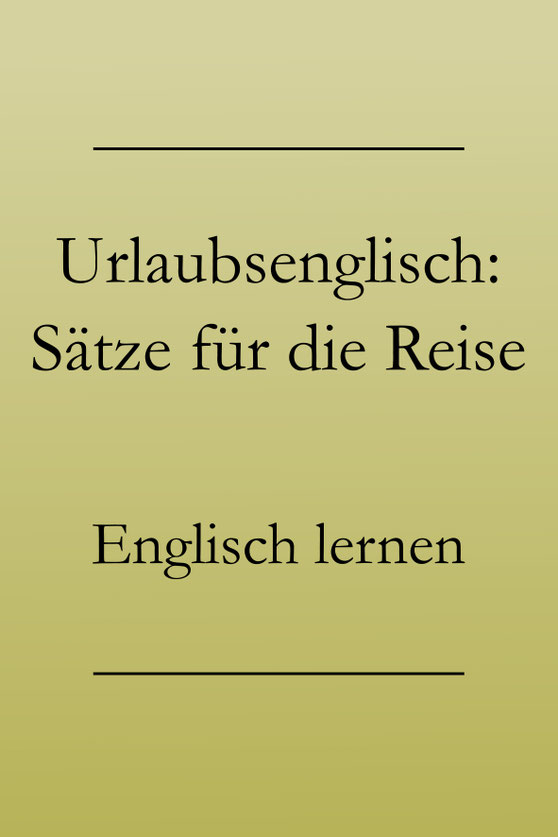 Urlaubsenglisch: Vokabeln und Redewendungen - Englisch lernen