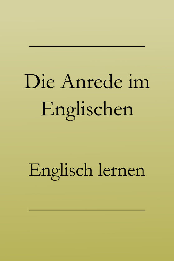 Die Anrede im Englischen: E-Mail, Brief, persönlich - Englisch lernen