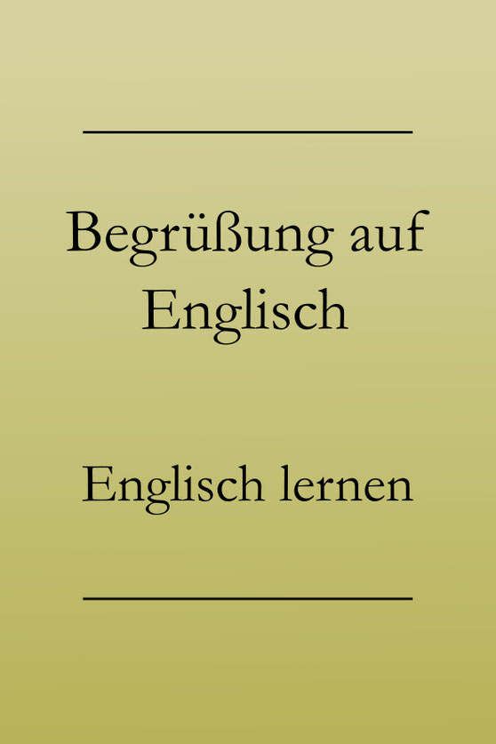 Begrüßung auf Englisch: Diese Möglichkeiten gibt es - Englisch lernen