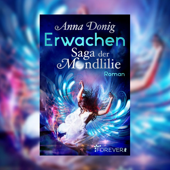 Entstehungsgeschichte Erwachen Saga der Mondlilie - Anna Donig - Autorin