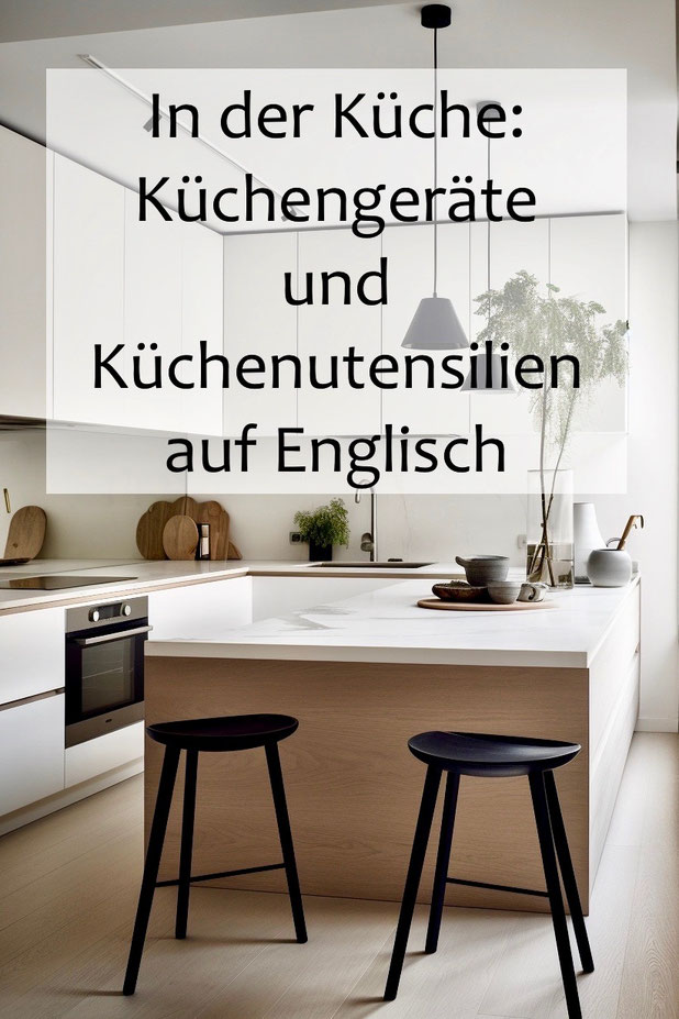 Küchengeräte auf Englisch | Vokabeln für die Küche - Englisch lernen
