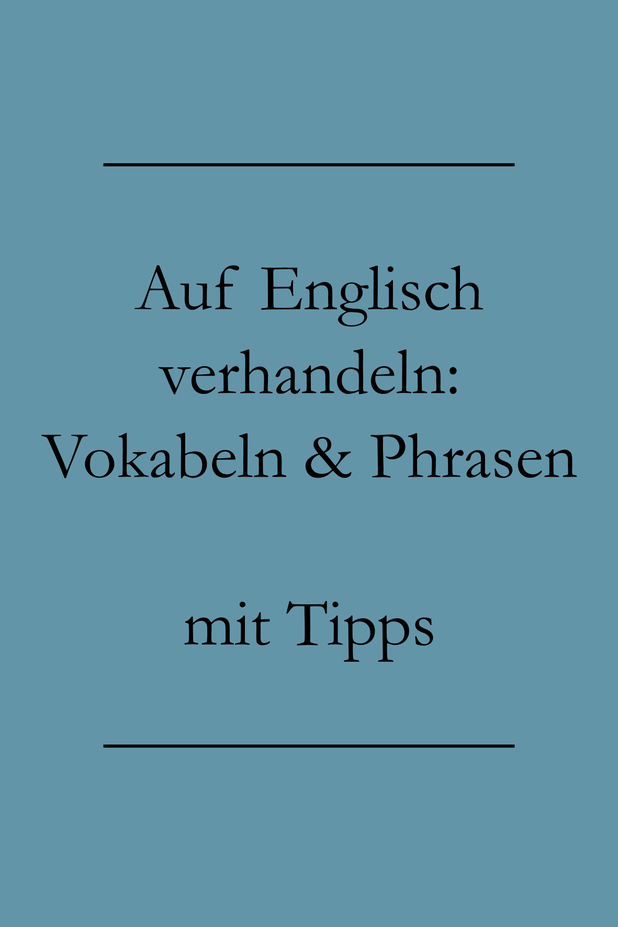 Auf Englisch verhandeln: Das musst du wissen - Englisch lernen