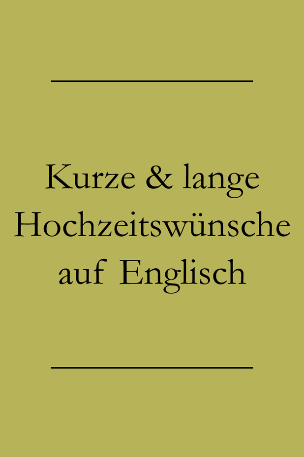 Hochzeitsgrüße auf Englisch: Kurze und lange Hochzeitssprüche und ...