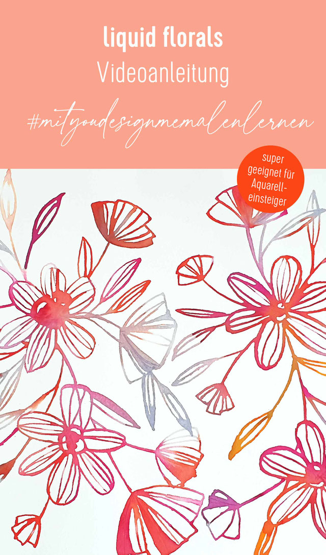 liquid florals - Aquarellblumen - für mehr WOW in deinem Aquarell