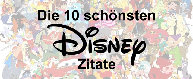 Die 10 schönsten Disney Zitate - Gentrepreneur