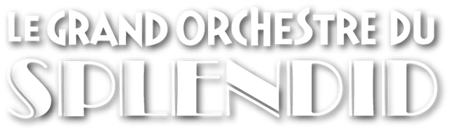 ACTUALITÉS - Le Grand Orchestre du Splendid