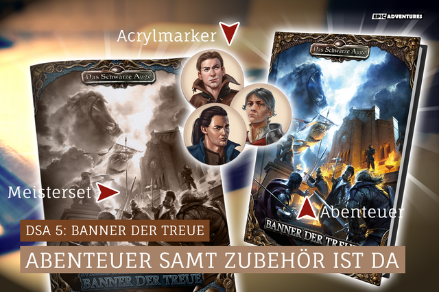 DSA 5: Banner der Treue - Abenteuer, Meisterset und Acrylmarker ab ...