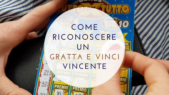 Come Riconoscere Un Gratta E Vinci Vincente Benvenuti Su Ciaolafortuna