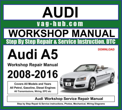 Audi A5 Service Repair Manual. Wiring Diagrams - Workshop
